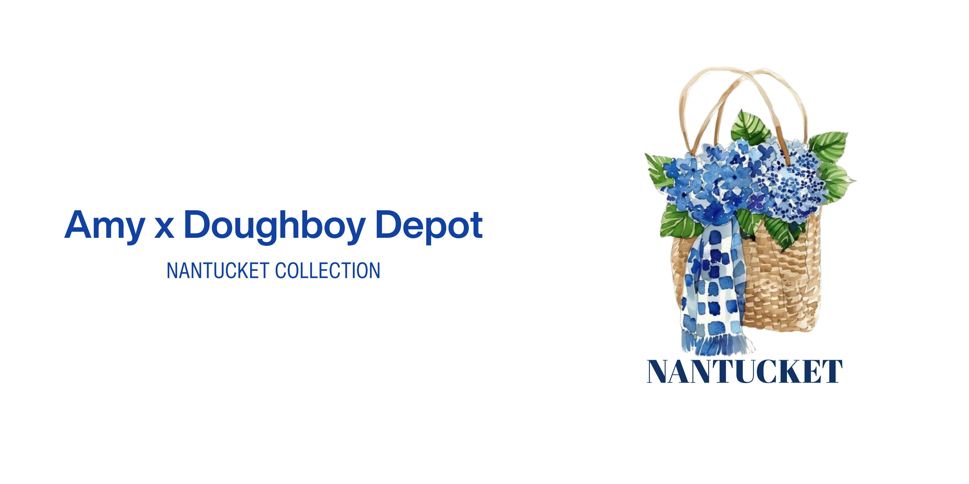 Amy x Doughboy Depot: Nantucket Collection